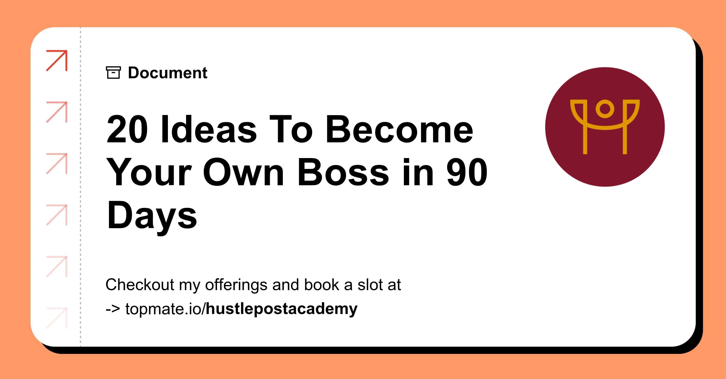20 Ideas To Become Your Own Boss in 90 Days with Hustlepost Academy
